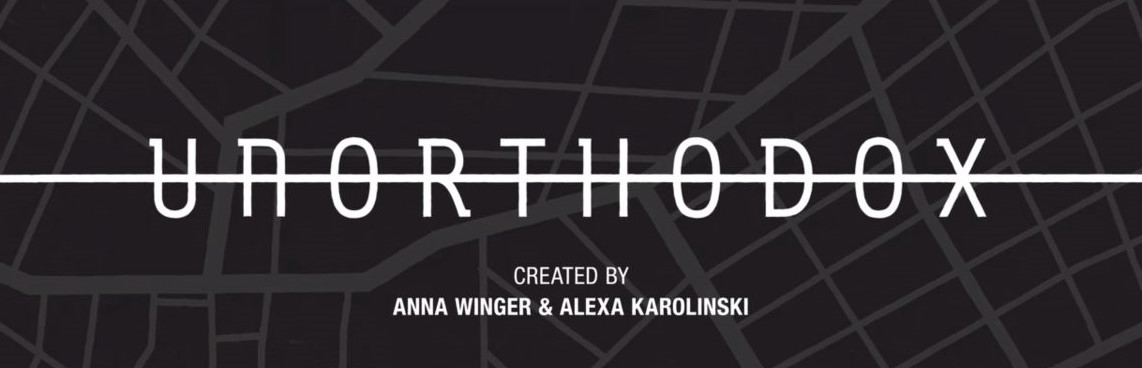 Review: “Unorthodox”, the mini-series | North Bay Stage and Screen